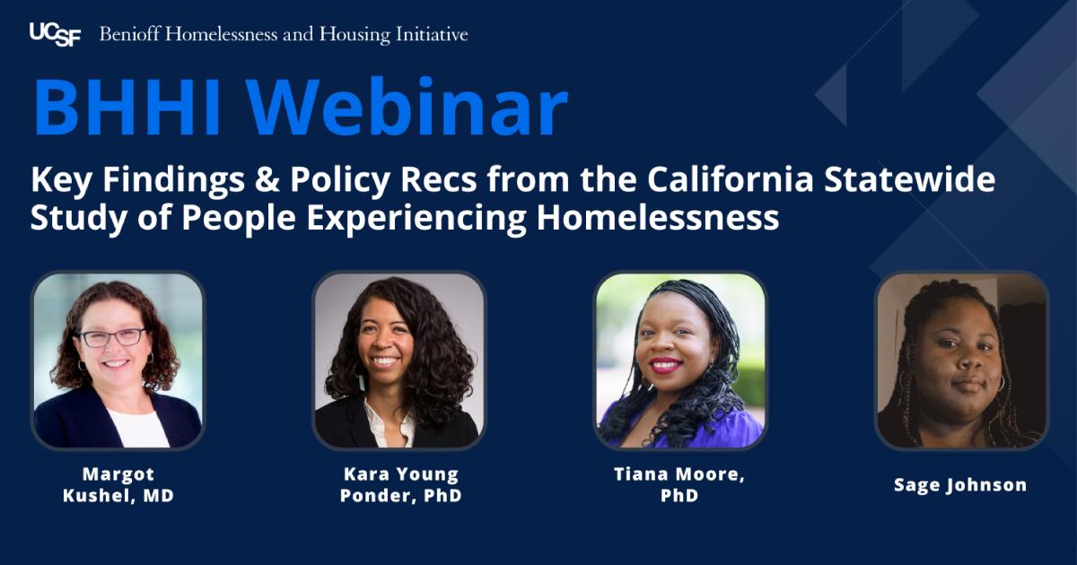 Webinar: The California Statewide Study of People Experiencing Homelessness | Benioff ...
